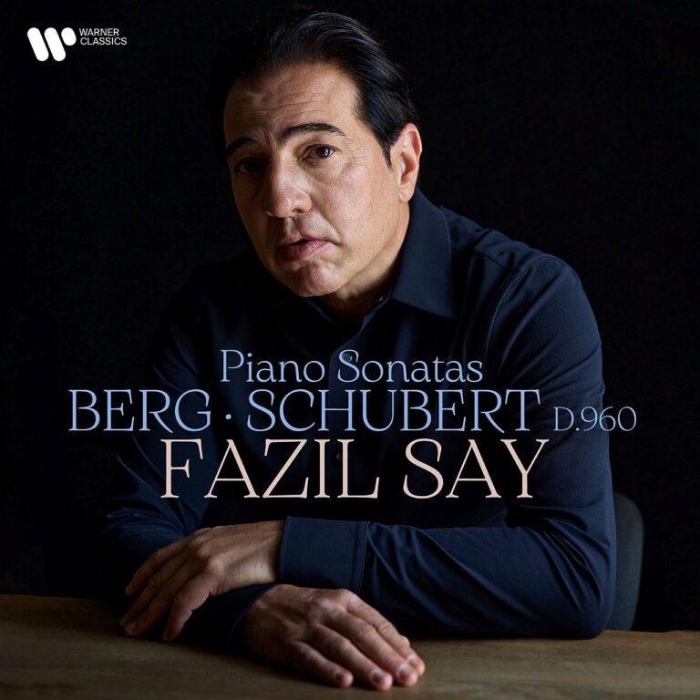 Fazil Say - Berg & Schubert / Piano Sonatas (Releasedate: 20.03.2026 ...